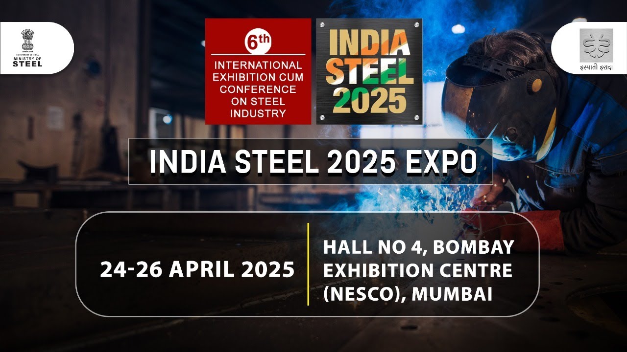 India Steel 2025 | World’s Largest Steel Expo-cum-Conference | April 24 ...