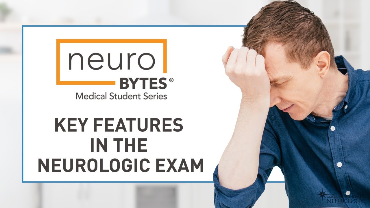 Key Features in the Neurologic Exam - American Academy of Neurology ...