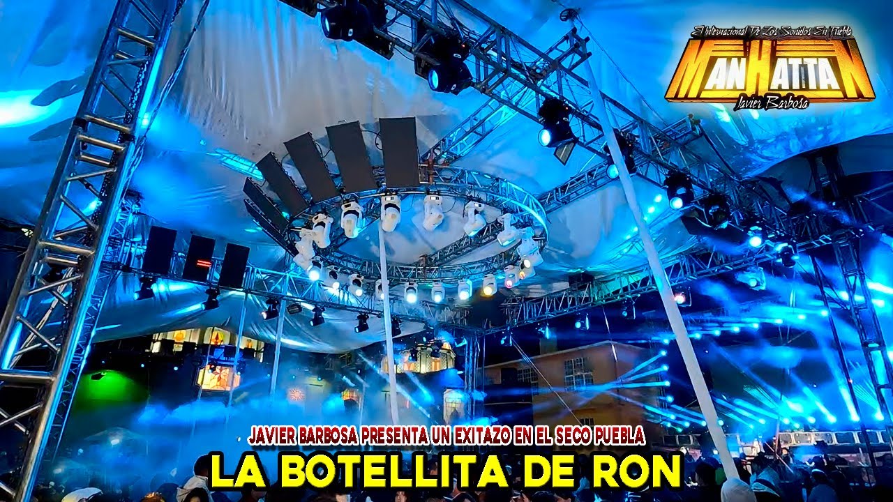 🟡Éxitazo 2025 ~ La Botellita de Ron ~ Sonido Manhattan ~ El Seco Puebla ...