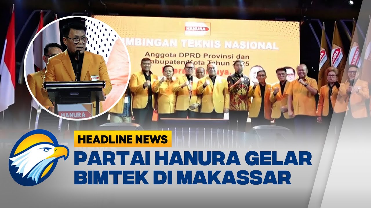 [HEADLINE NEWS 28/09] Partai Hanura Gelar Bimtek Untuk Anggota DPRD ...