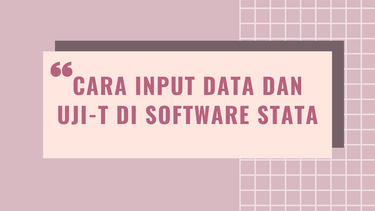 Cara Input Data dan Uji-T di Software STATA - YouTube