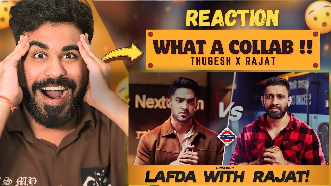 LAFDA WITH RAJAT DALAL! | THUGESH | RAJAT DALAL | Reaction & Review ...