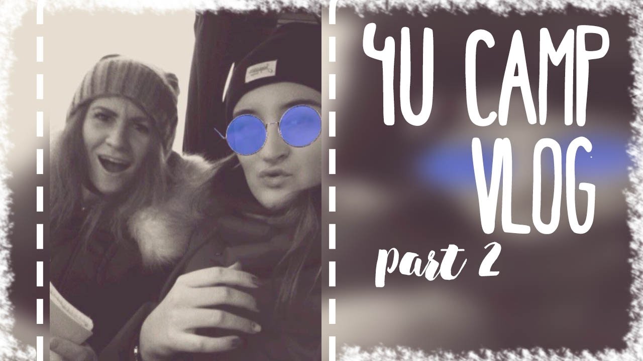 Winter 4U camp VLOG || part 2 - YouTube