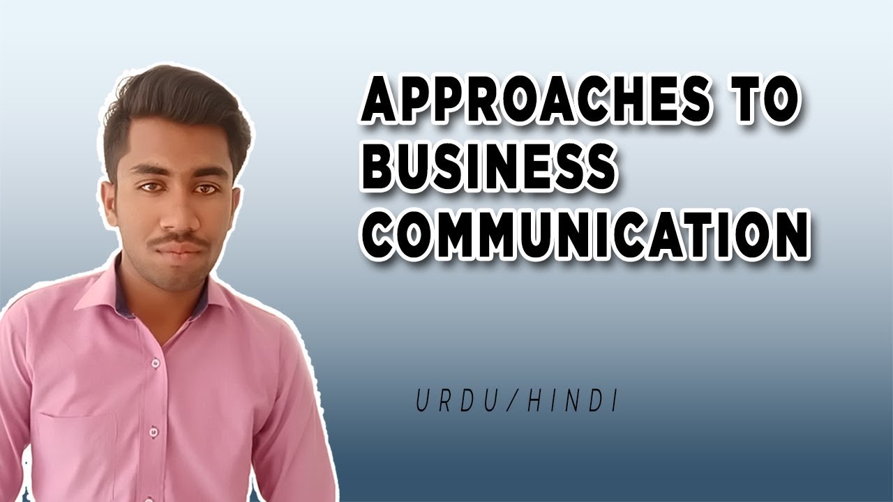 Approaches to Effective Communication | Commerce cell - YouTube