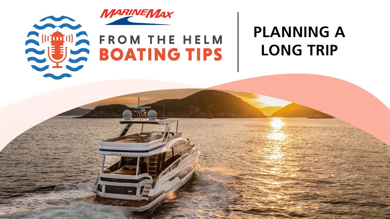 Planning a Long Trip | Boating Tips - YouTube