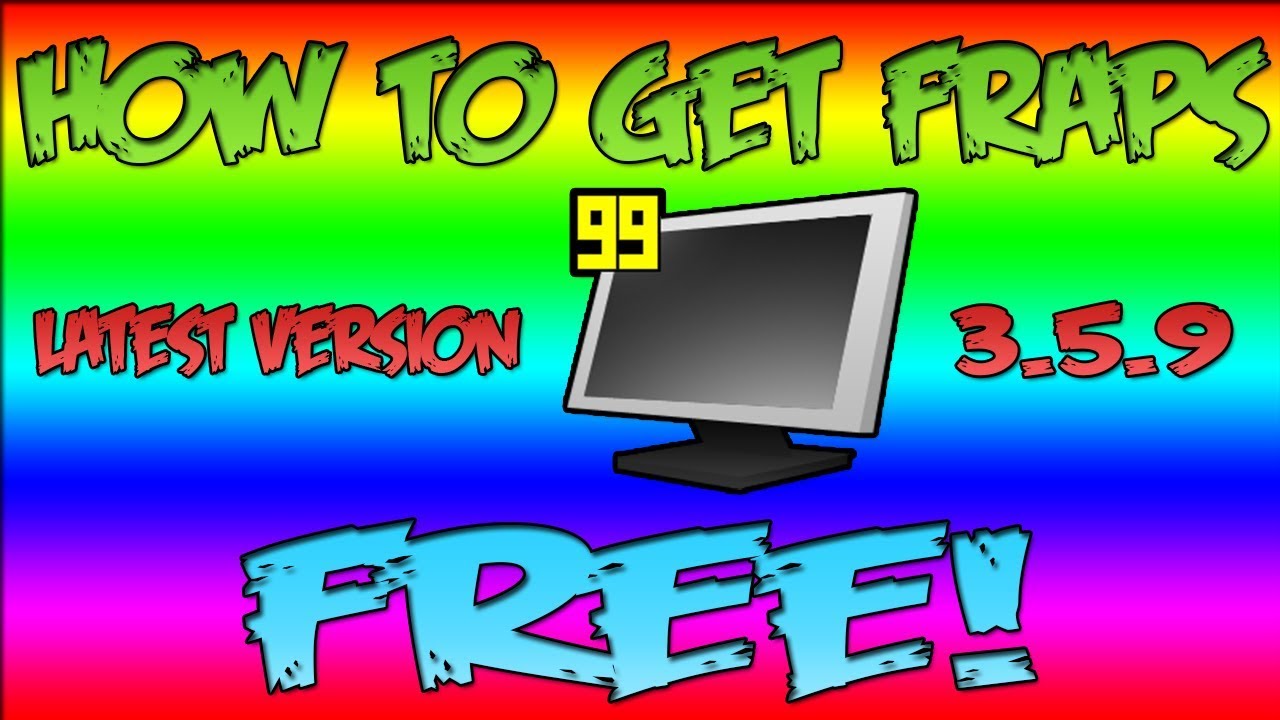 [Tutorial] How to get Fraps 3.5.99 Full version Absulotely Free! - YouTube