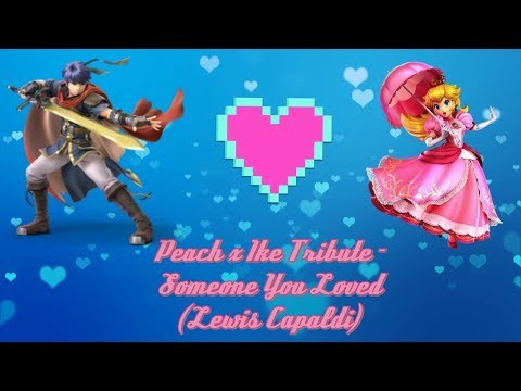 Peach x Ike Tribute - Someone You Loved (Lewis Capaldi)