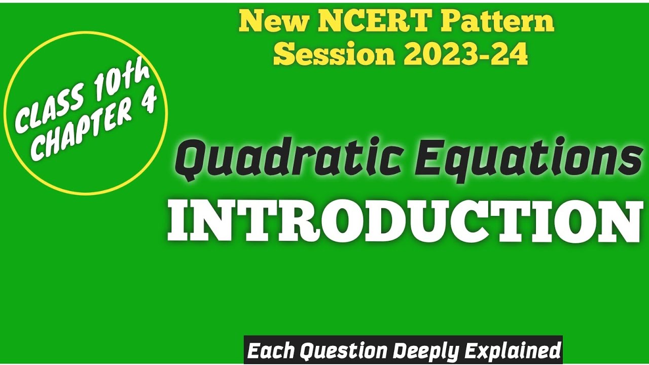 Introduction Quadratic Equations l Chapter 4 l Class10 Math ...