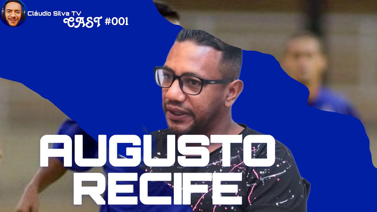 AUGUSTO RECIFE - ClaudiosilvaTV #001 - YouTube
