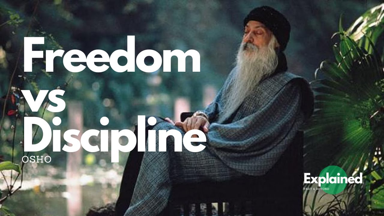 Freedom vs. Discipline: Osho’s Revolutionary Perspective - YouTube
