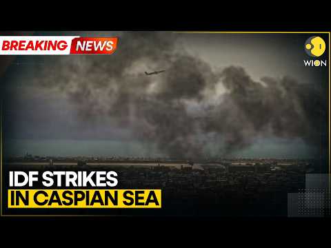 Breaking: IDF Targets Iran Naval Ship in the Caspian Sea | WION