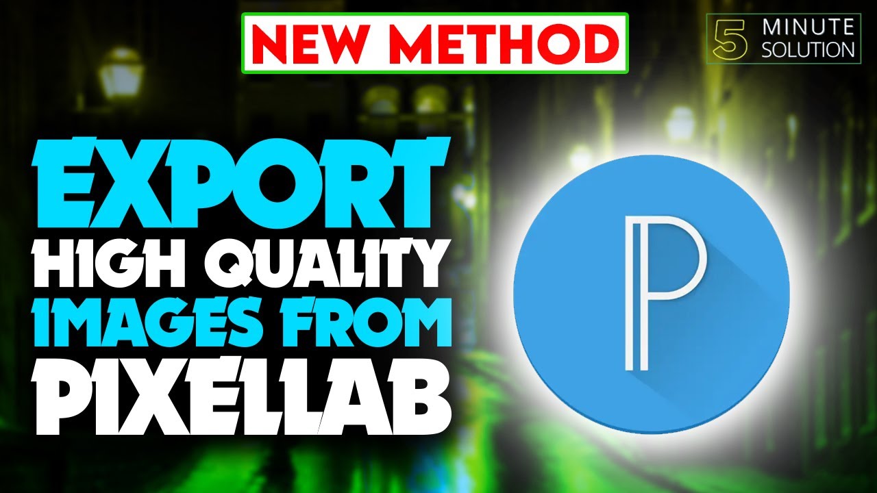 How To Export High Quality Images From Pixellab 2023 YouTube How To Export High Quality Images From Pixellab 2023 YouTube