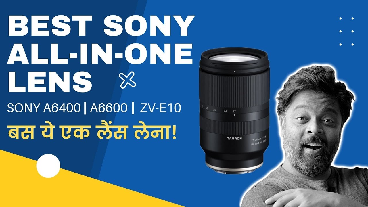 Best All In One Lens for Sony APS-C Camera | sony a6400 | Sony a6000 ...