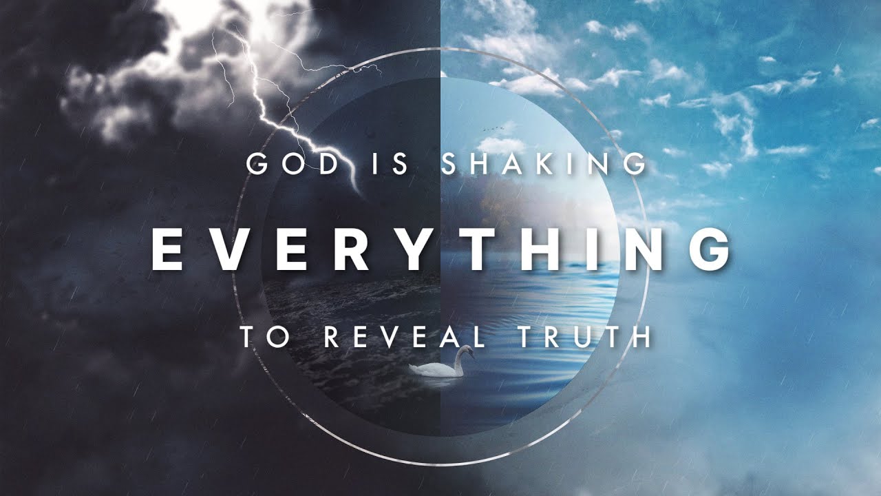 God is Shaking Everything to Reveal Truth - YouTube