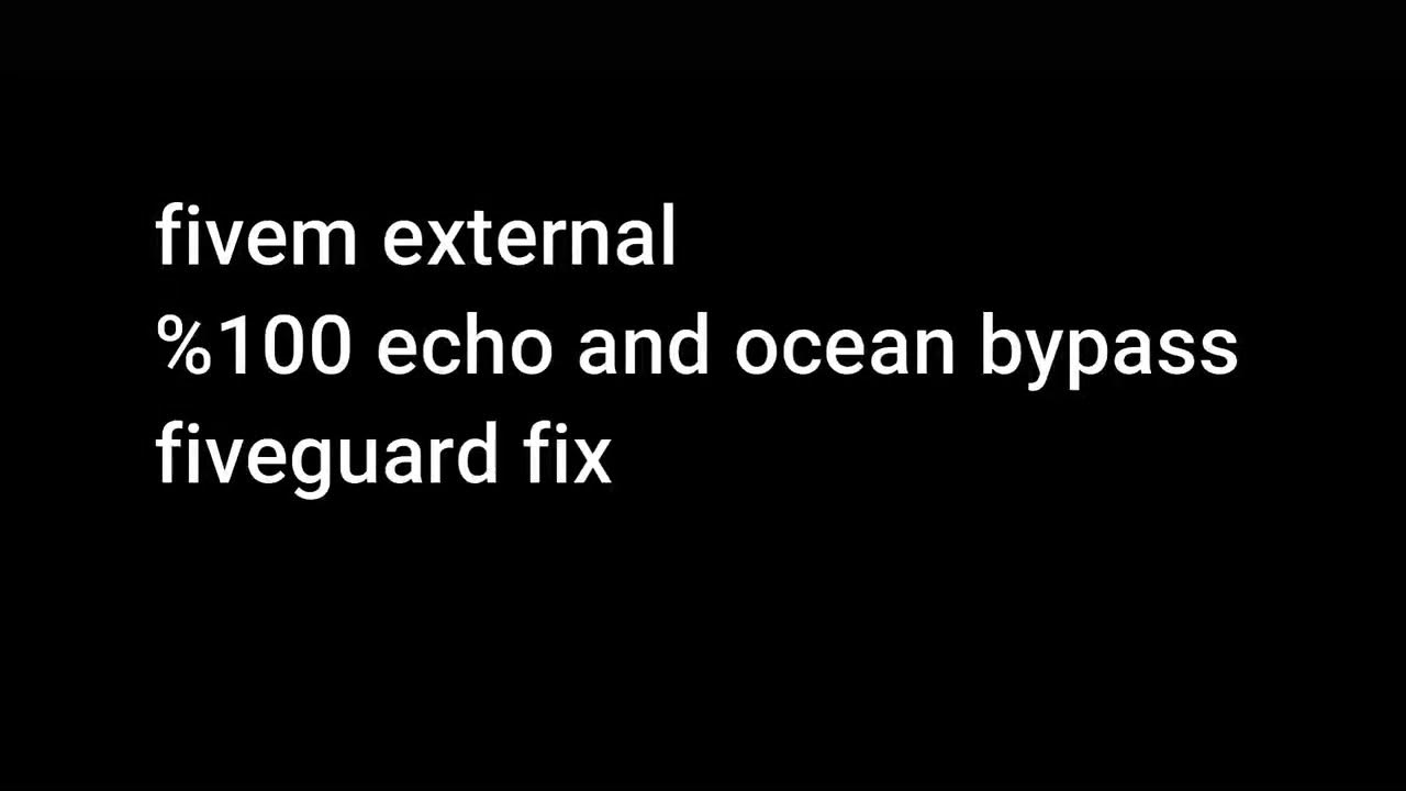 Fivem External NEW fiveguard bypassed and echo - YouTube