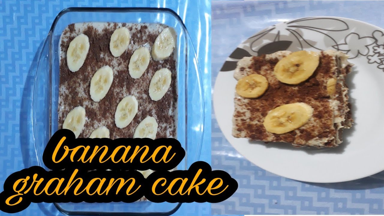 how to make: BANANA GRAHAM CAKE - YouTube