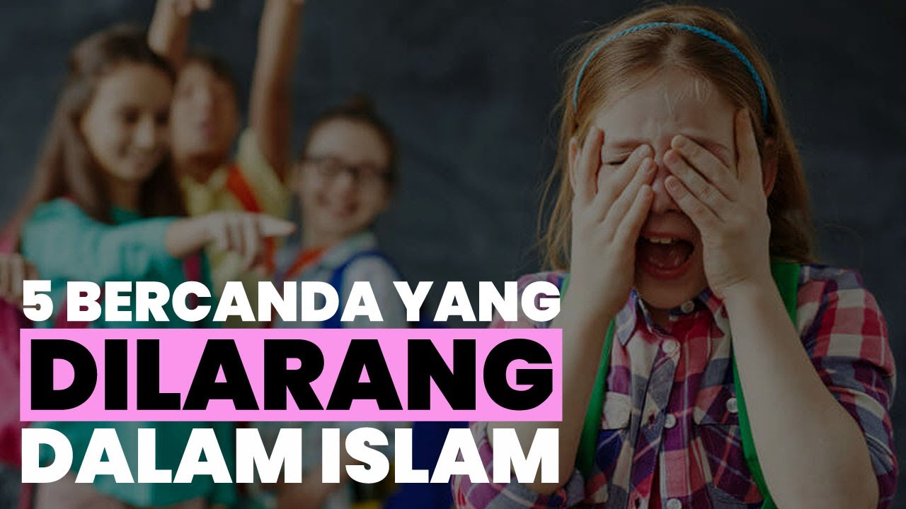 5 Bercanda Yang Dilarang Dalam Islam | Belajar Islam Dari Awan - YouTube