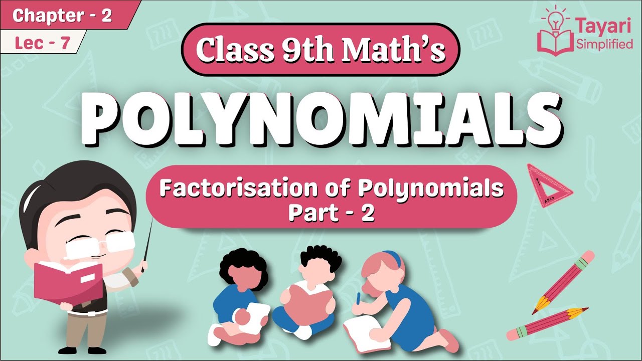 Factorisation using Algebraic Identities | Class 9 Maths Polynomials ...