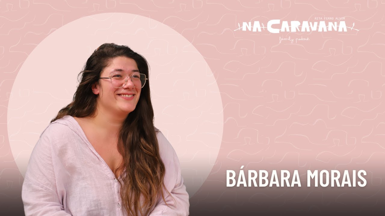 N'A Caravana com Bárbara Morais #221 O poder de manifestar, amor no supermercado e obras - YouTube