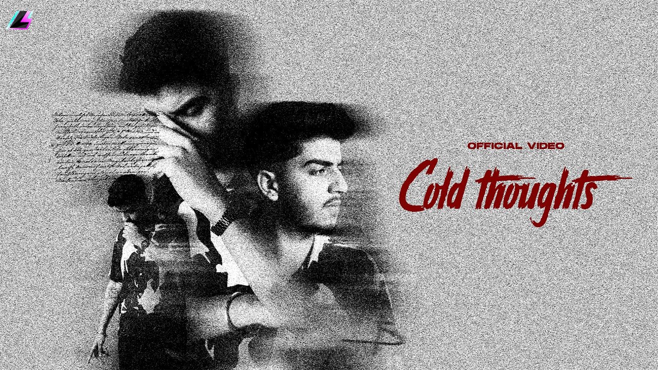 Cold Thoughts - Rav (Official Video) Devilo | Razat | @LegacyRecords ...