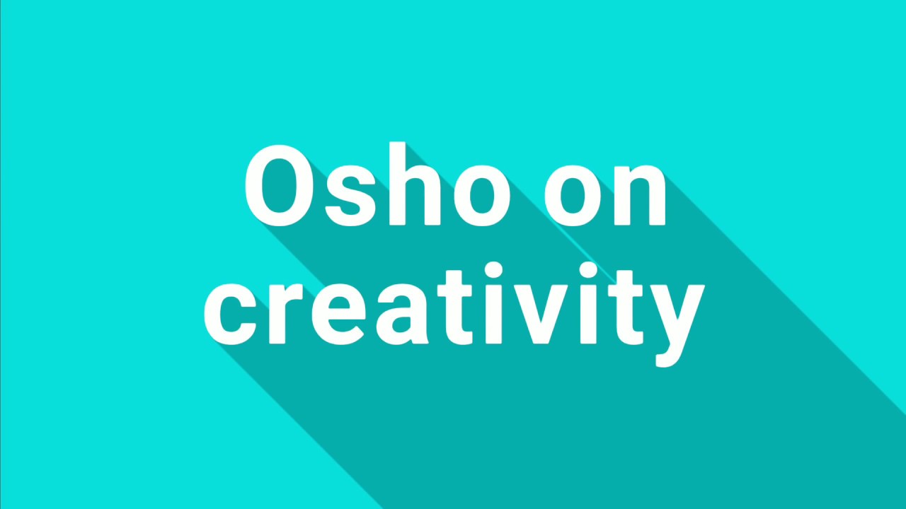 Osho on creativity - YouTube