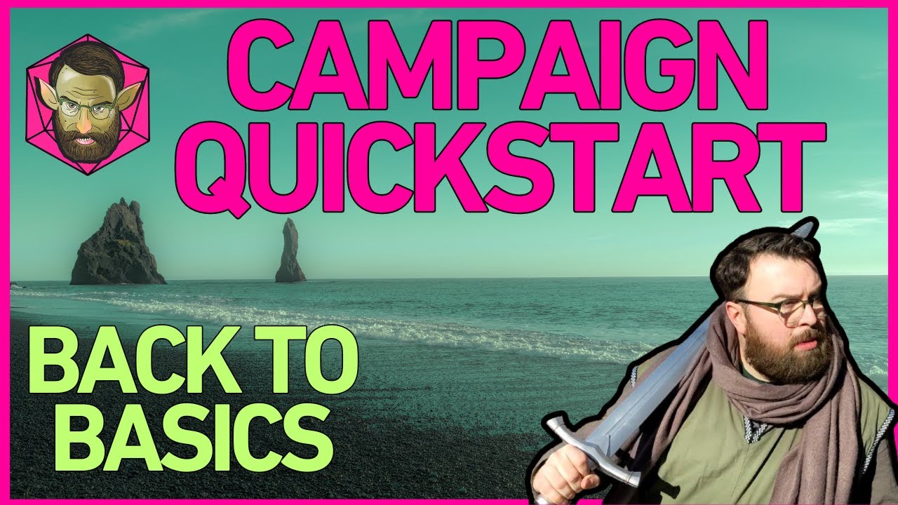 Campaign Quickstart Guide | Back to Basics, TTRPG 101 - YouTube