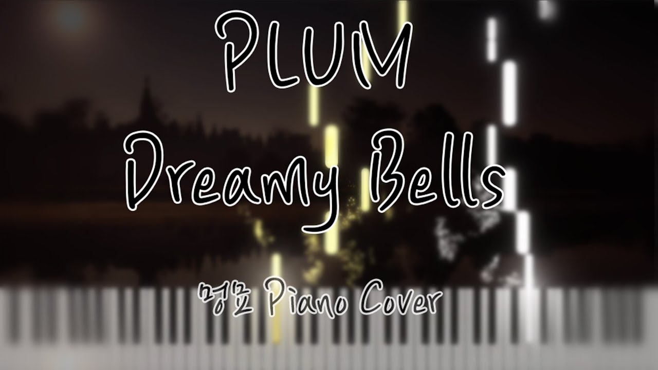 Plum - Dreamy Bells | Piano Cover | - YouTube