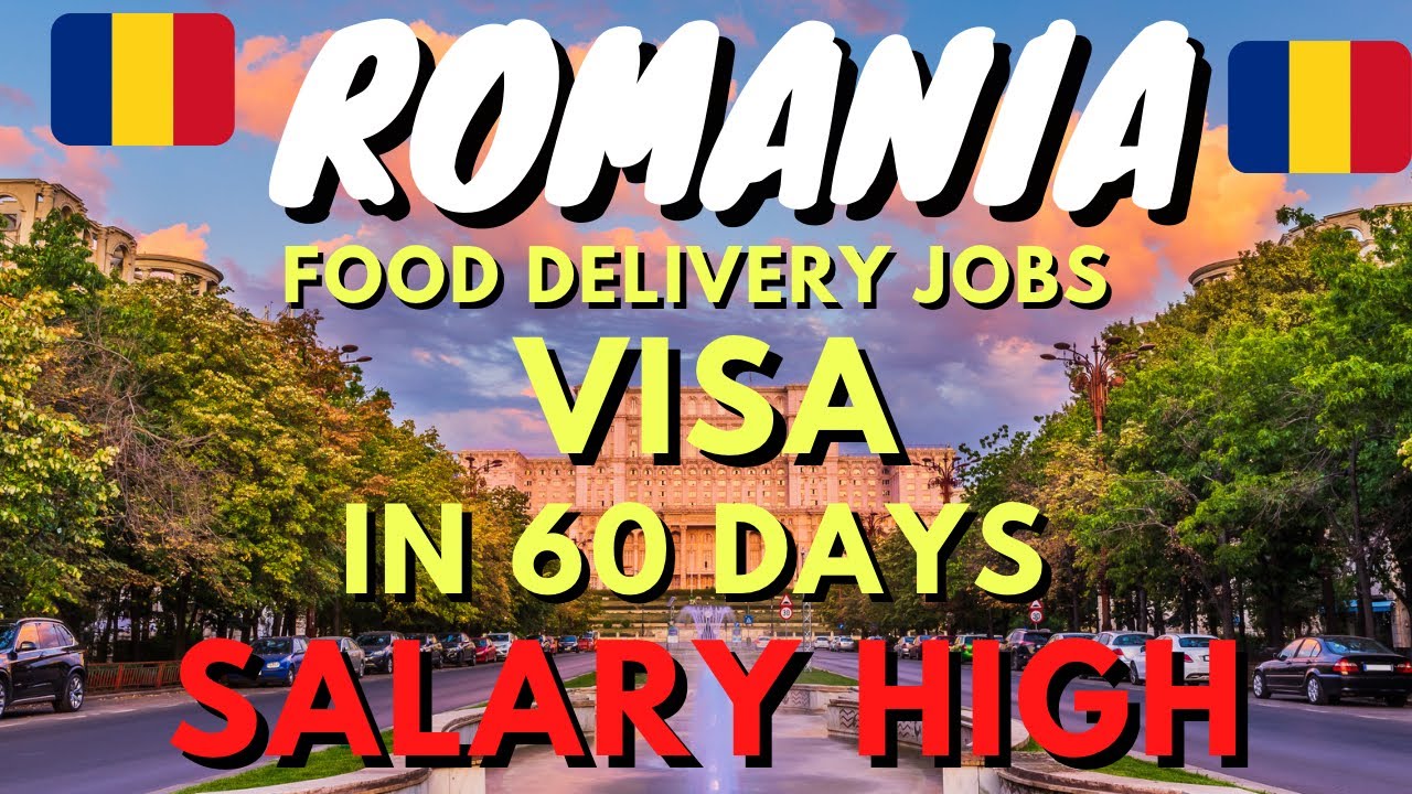 ROMANIA FOOD DELIVERY JOBS VISA IN 60 DAYS - YouTube