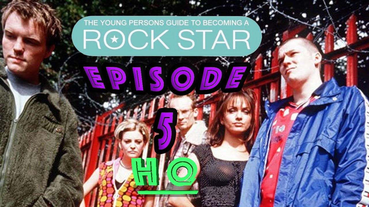 The Young Person's Guide to Becoming a Rock Star : Ep 5 (HQ) - YouTube