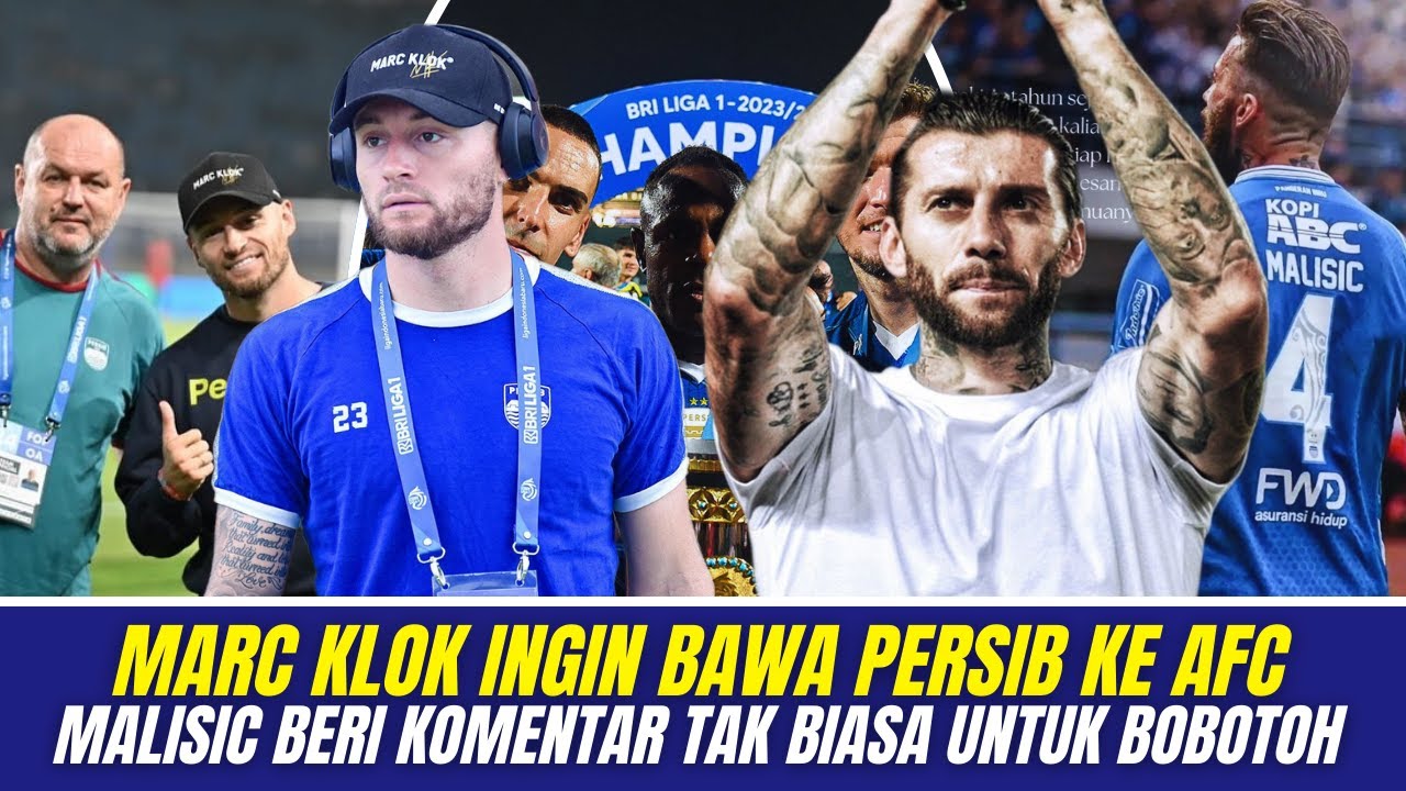 OTW AFC🔥MARC KLOK INGIN BAWA PERSIB JUARA😱MALISIC BERI KOMENTAR TAK ...