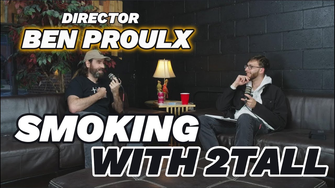 Smoking With 2tall - Ben Proulx (5/2025) - YouTube