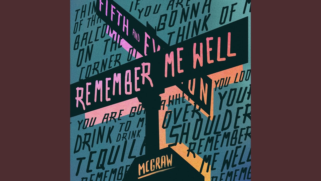 Remember Me Well - YouTube