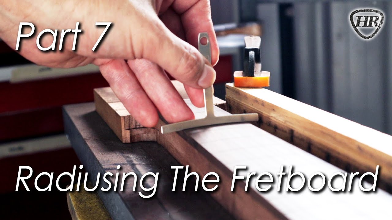 Part 7 - Building My First Guitar - Radiusing The Fretboard - YouTube