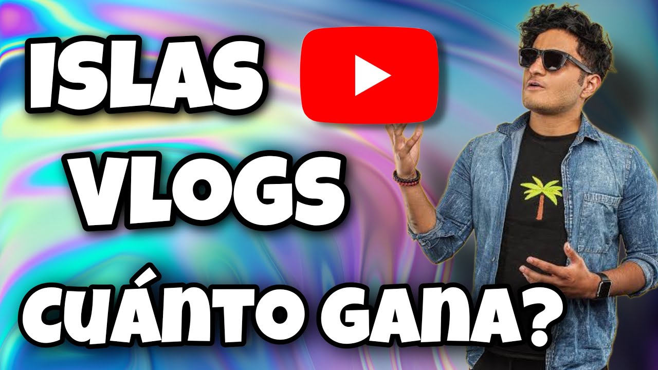 🤑👉🔴CUANTO GANA ISLAS VLOGS EN YOUTUBE| #islasvlogs #monetizacion ...
