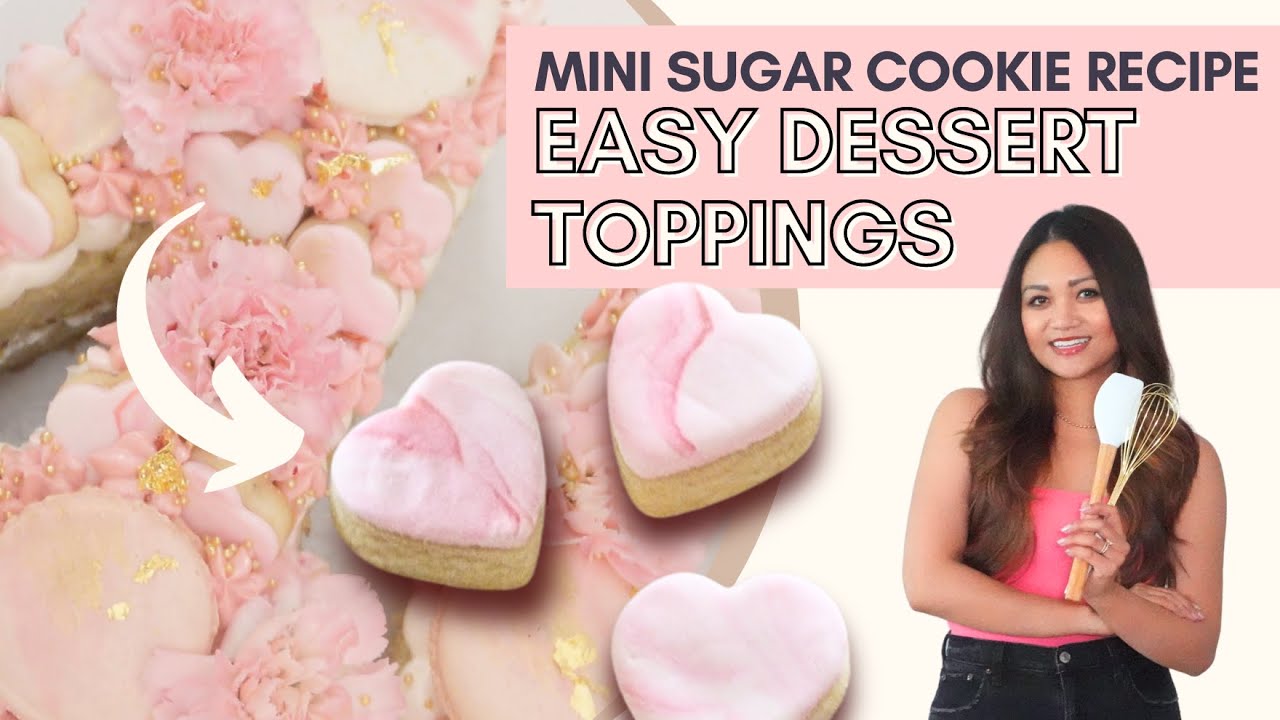 DELICIOUS DESSERT DECORATION / MINI SUGAR COOKIE RECIPE FOR BEAUTIFUL ...