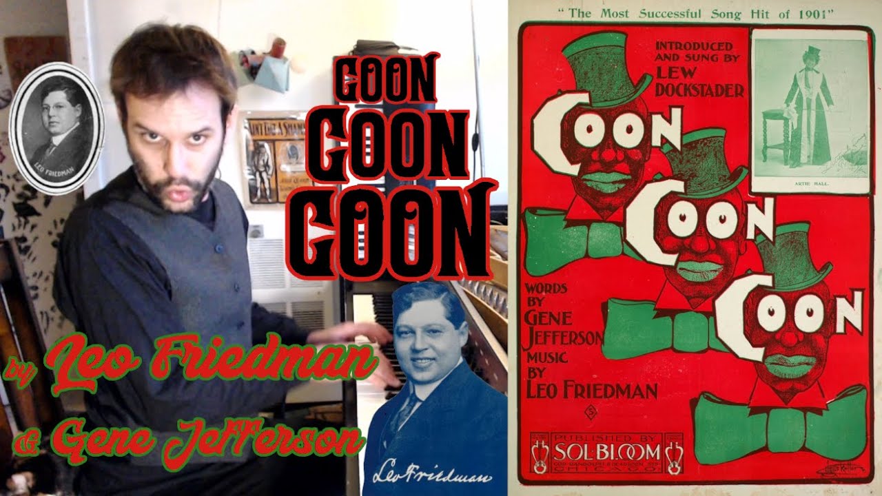 Coon! Coon! Coon! (1900) by Leo Friedman & Gene Jefferson - YouTube