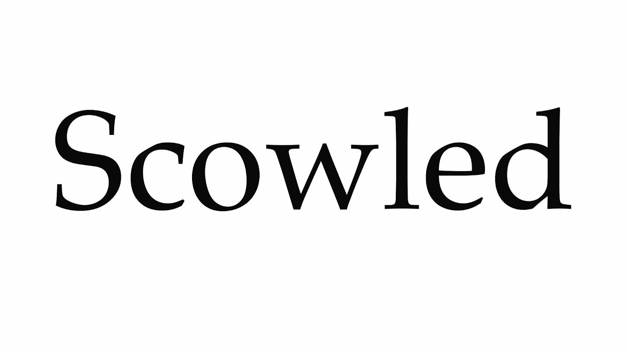 How To Pronounce Scowled YouTube how-to-pronounce-scowled-youtube