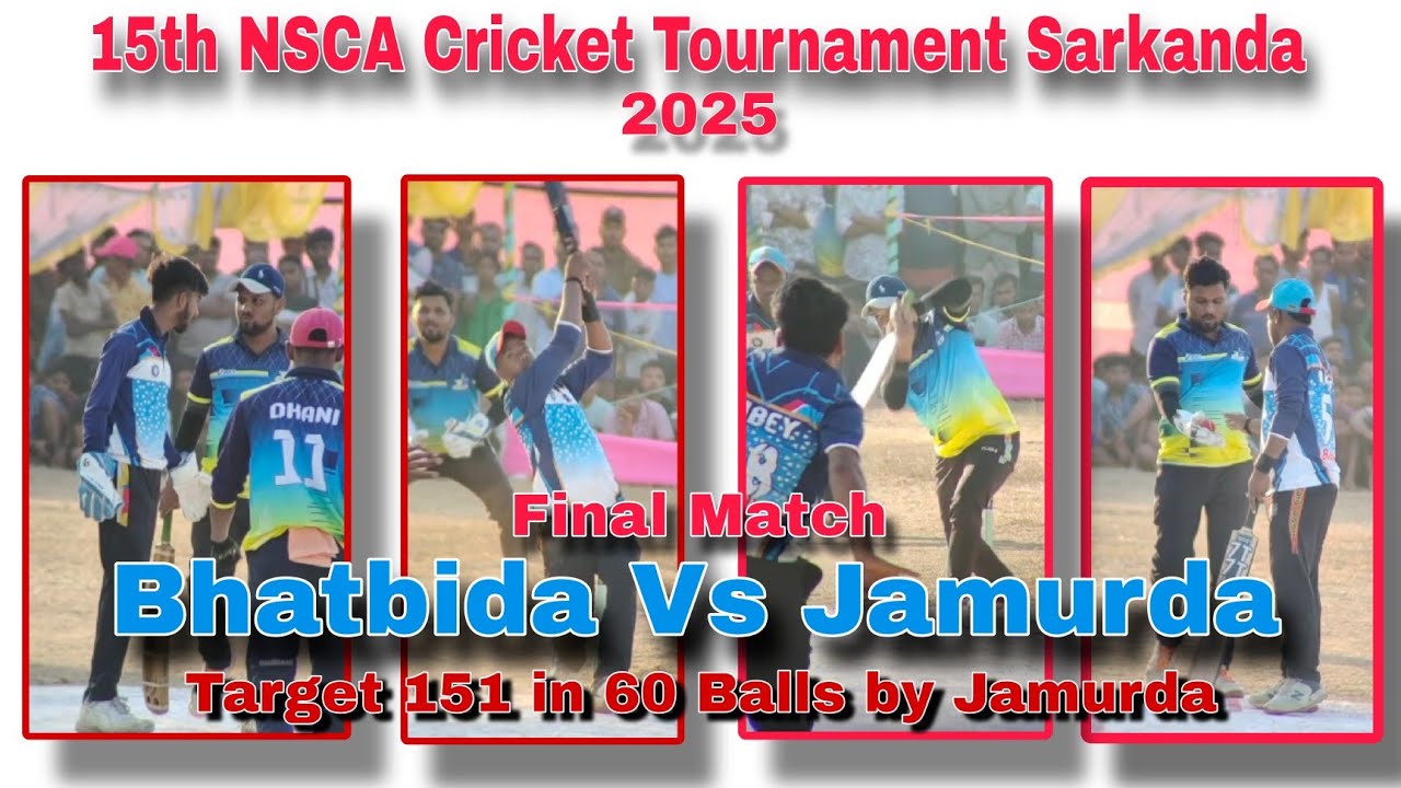 Jamurda vs Bhatbida Cricket match 15th NSCA Cricket Tournament Sarkanda ...