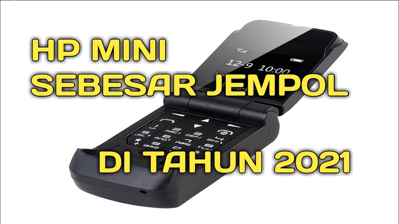 HP terkecil di dunia seukuran jempol di tahun 2021 sangat unik tapi...😁 ...