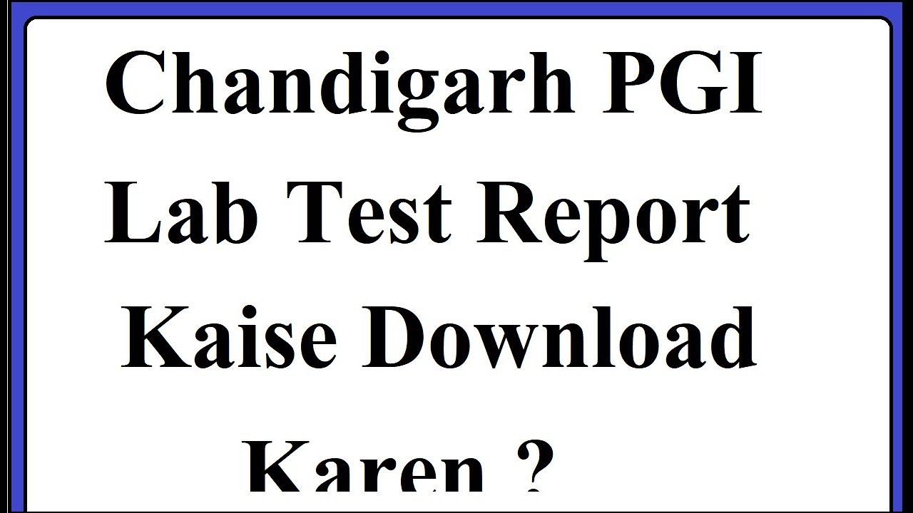 Chandigarh PGI Lab Test Report Kaise Download Karen ? - YouTube