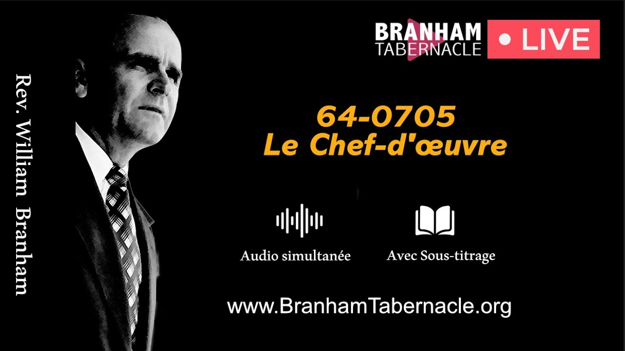 🔴DIRECT 64-0705 Le Chef-d'œuvre - Fr William Branham - Branham ...