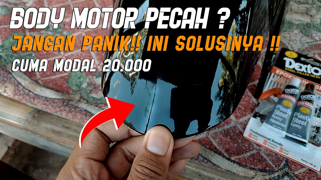 TIPS CARA MENGATASI BODY MOTOR YANG PECAH/PATAH - YouTube