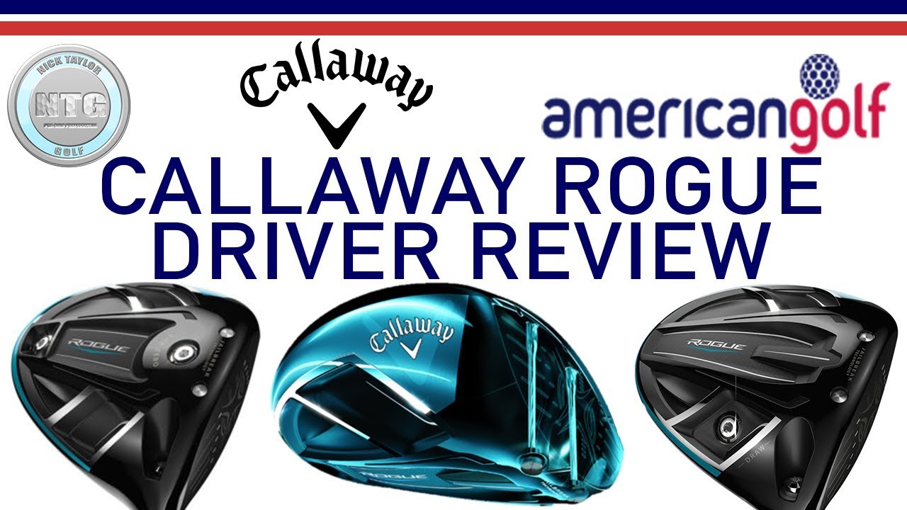 Callaway Rogue Driver | Club Review | American Golf - YouTube