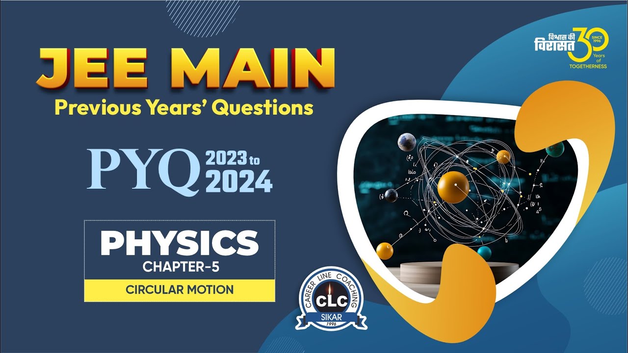 JEE Main Physics Chapter 05: CIRCULAR MOTION...#clc #jeemains #physics ...