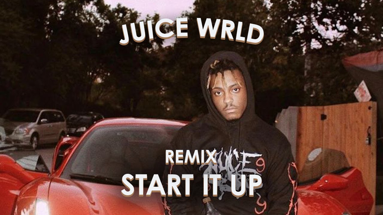 Juice WRLD - Start It Up (UNRELEASED) (remix) - YouTube
