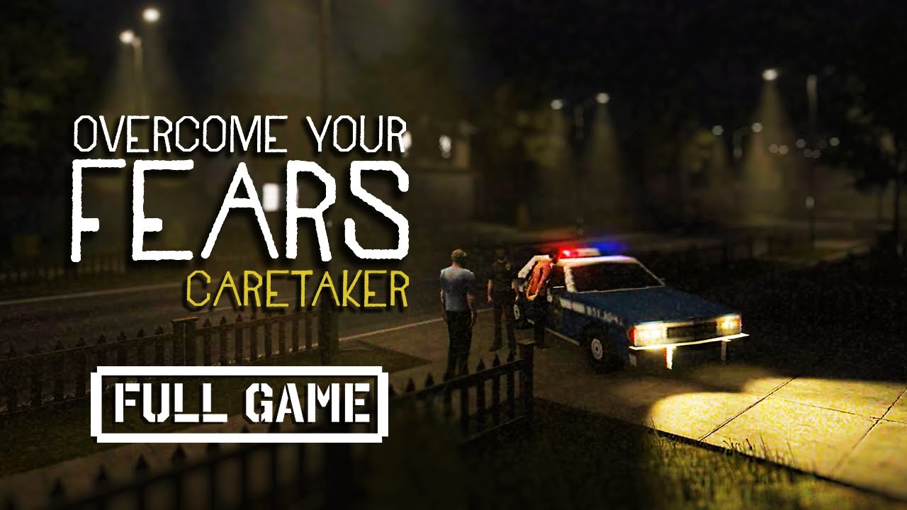 Overcome Your Fears - Caretaker | FULL HORROR GAME - No Commentary ...