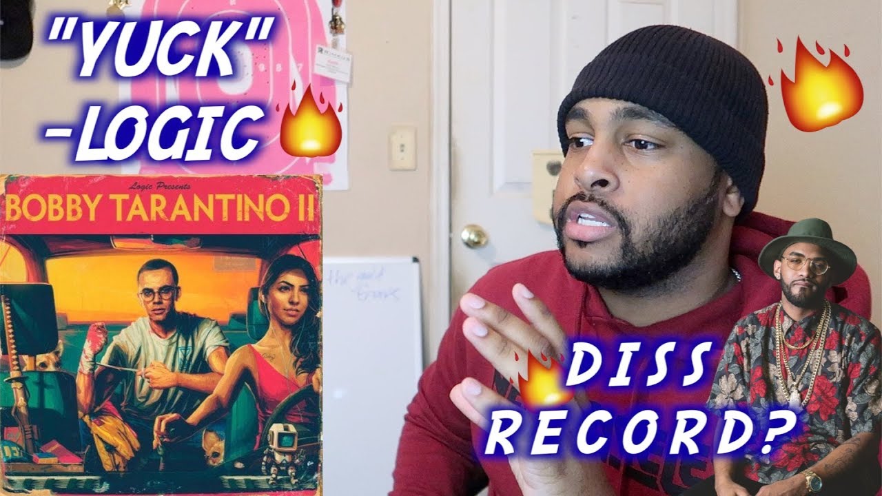 LOGIC "YUCK" (REACTION) | HE DISSED JOYNER LUCAS | Bobby Tarantino 2 ...