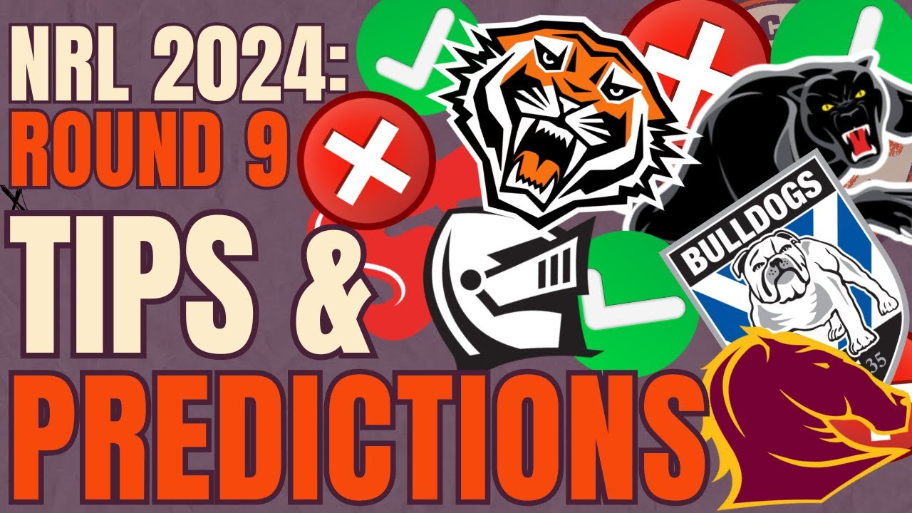 NRL Round 9: Tips & Predictions - YouTube