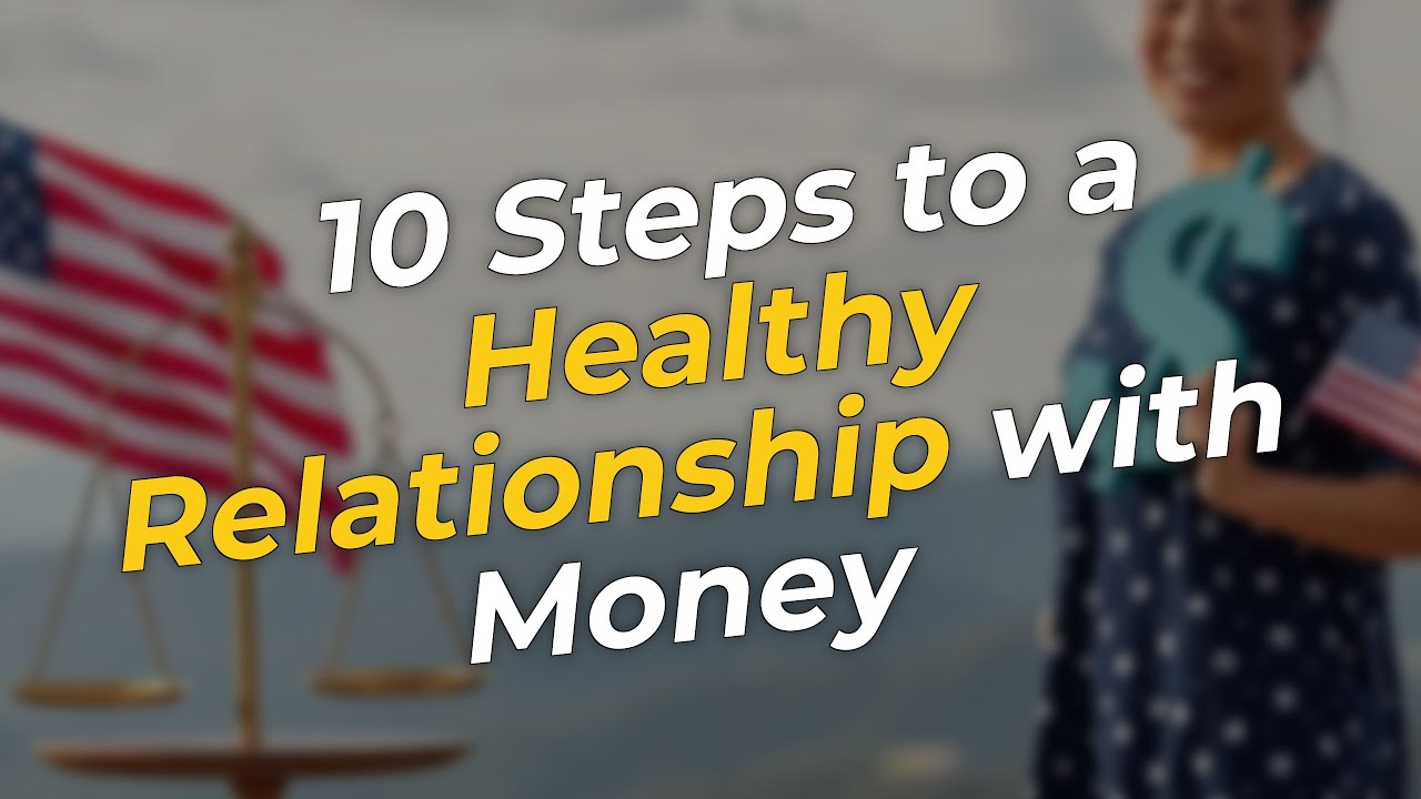10 Steps to a Healthy Relationship with Money 💰 - YouTube