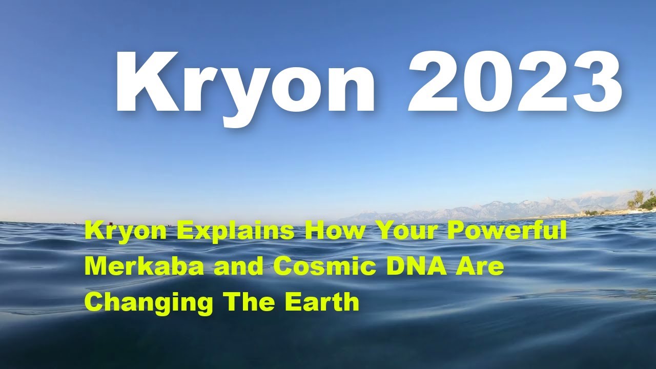Kryon 2023 : Kryon Explains How Your Powerful Merkaba and Cosmic DNA ...